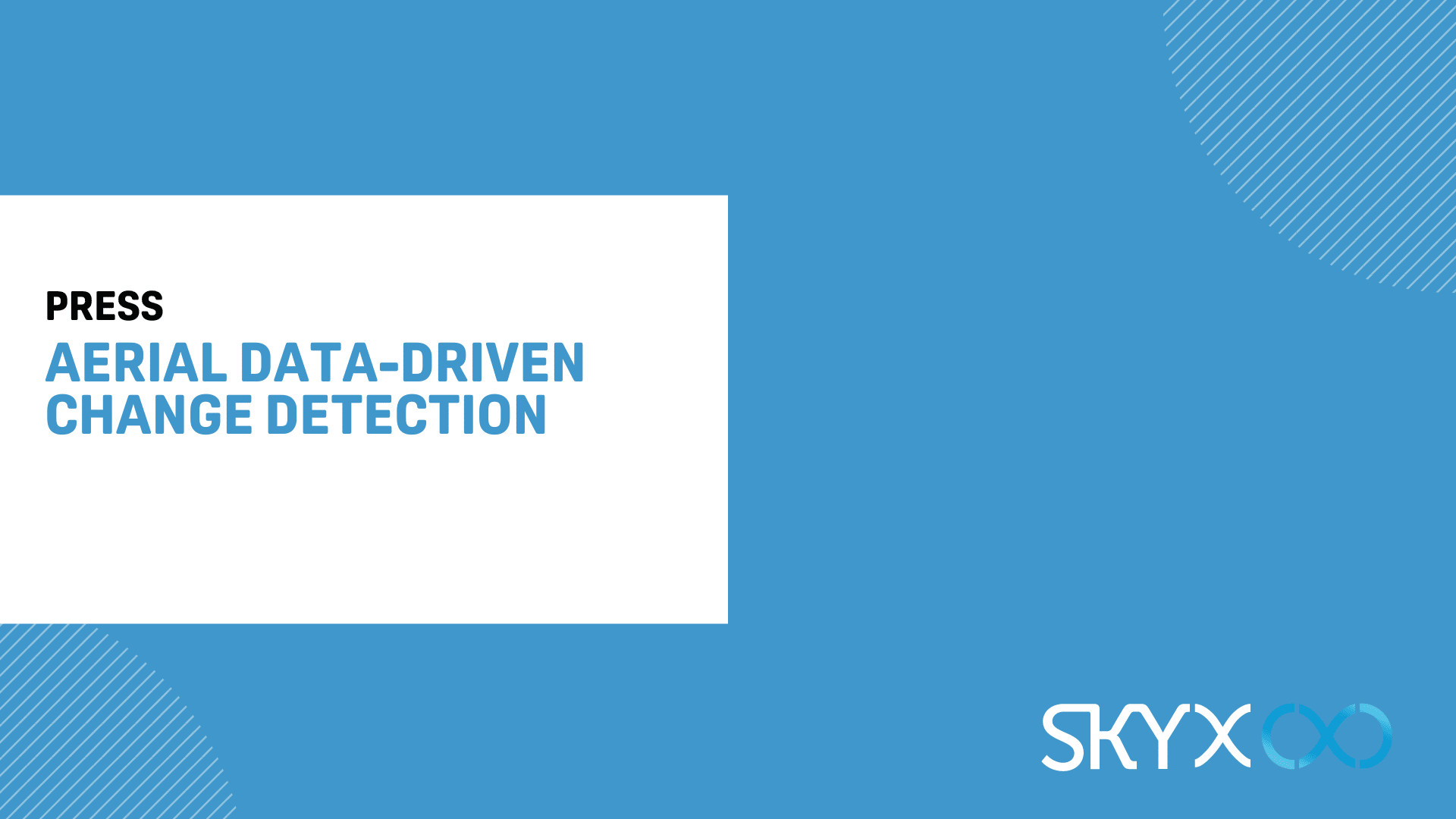 Aerial data-driven change detection. - SkyX